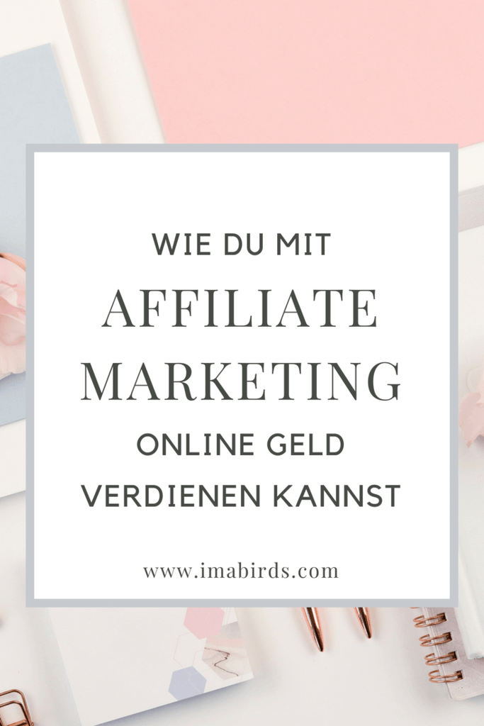 Wie du mit Affiliate Marketing Online Geld verdienen kannst